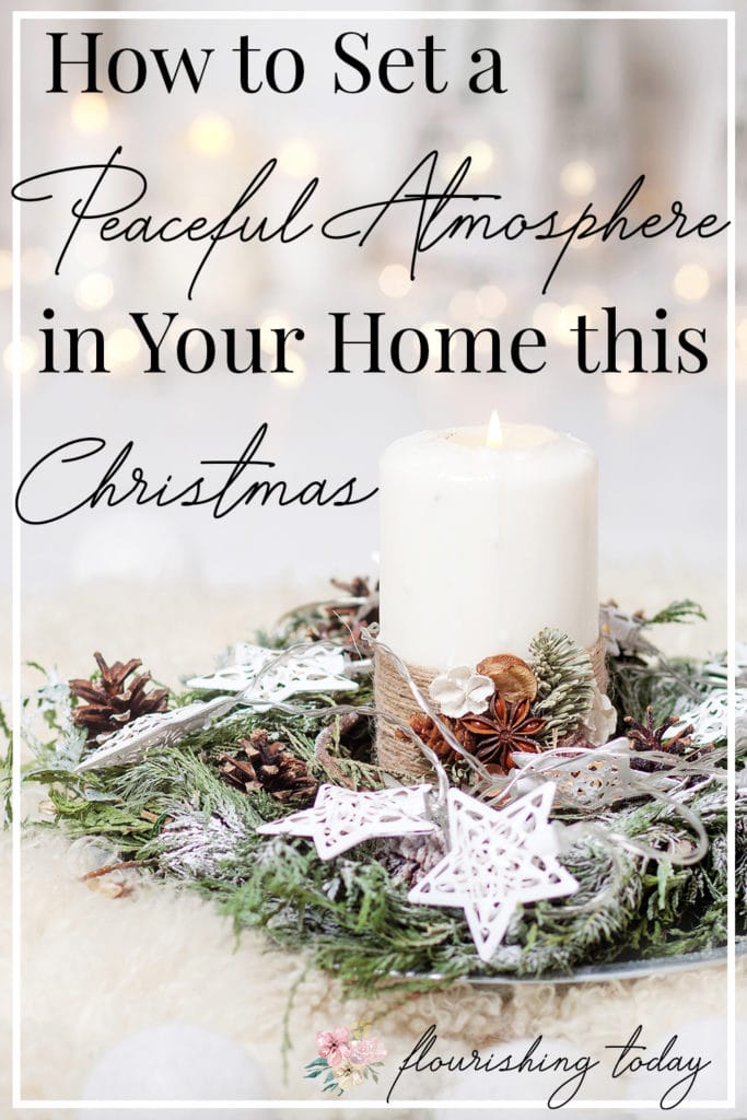How to Set a Peaceful Atmosphere in Your Home this Christmas ...