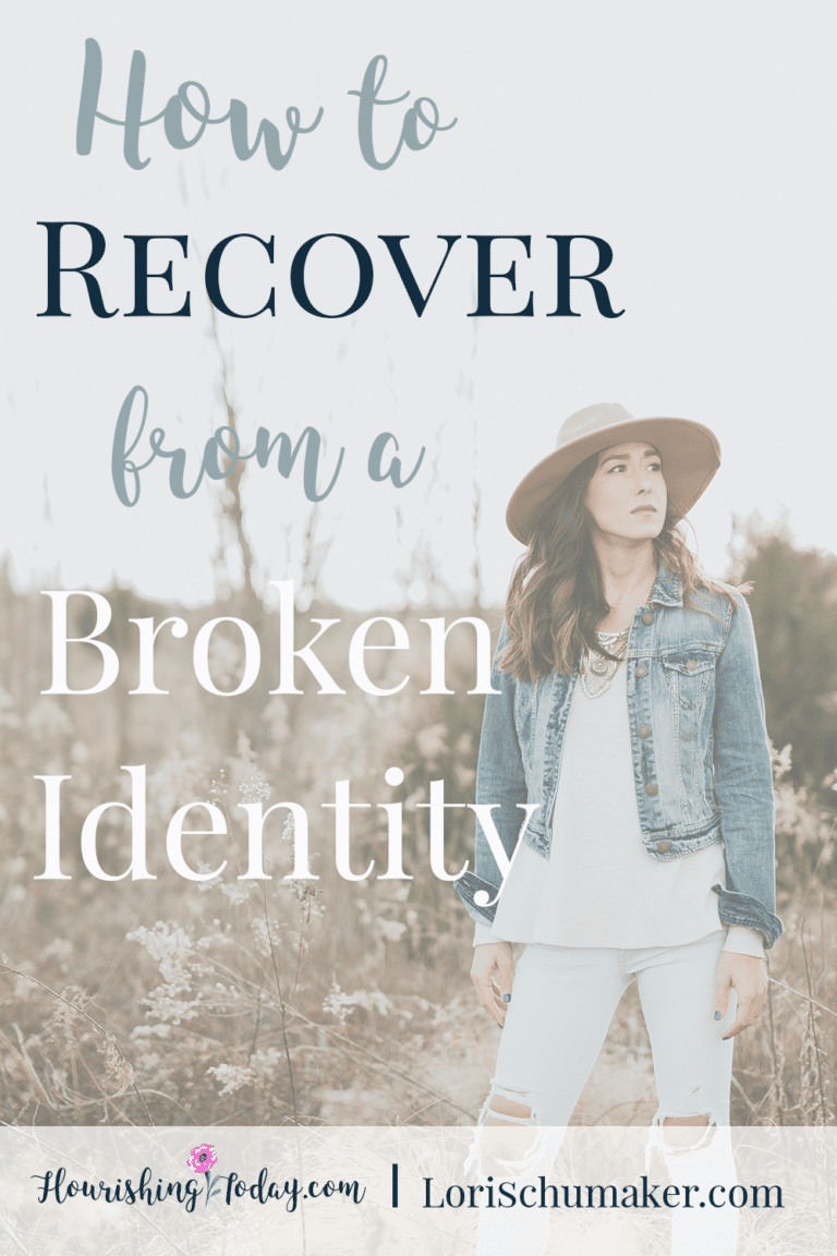 How to Recover from a Broken Identity - Flourishing Today