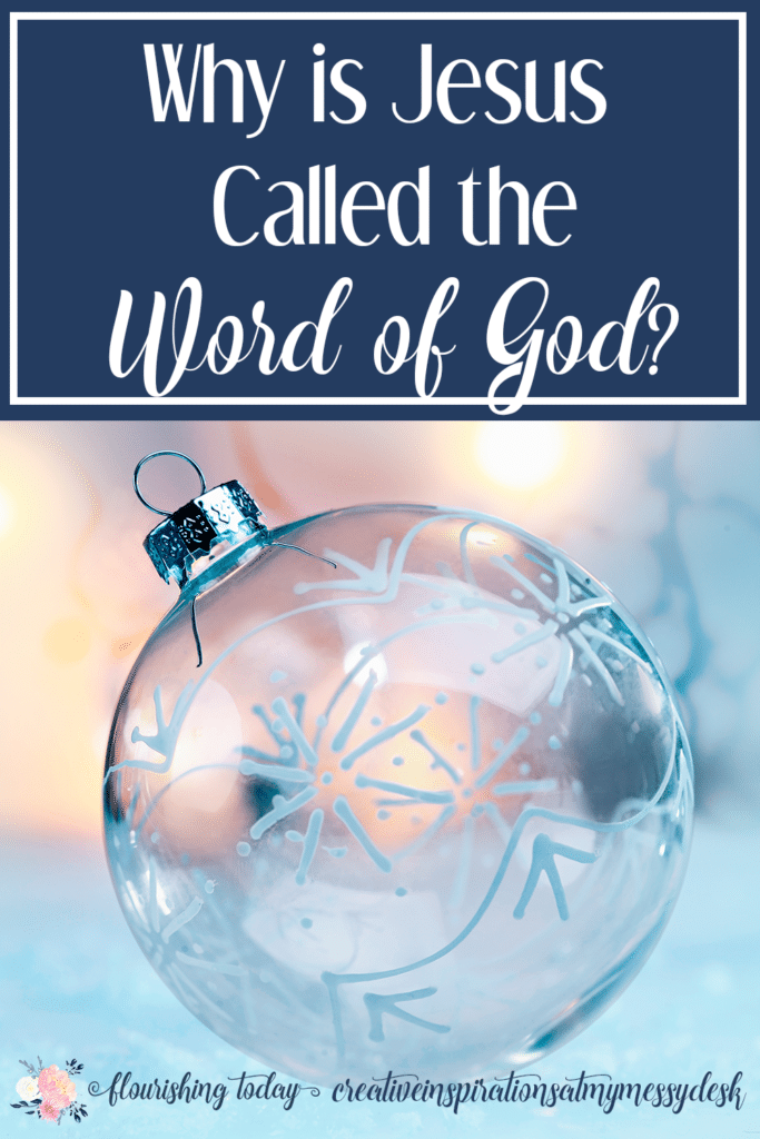 Why is Jesus Called the Word of God? - Flourishing Today